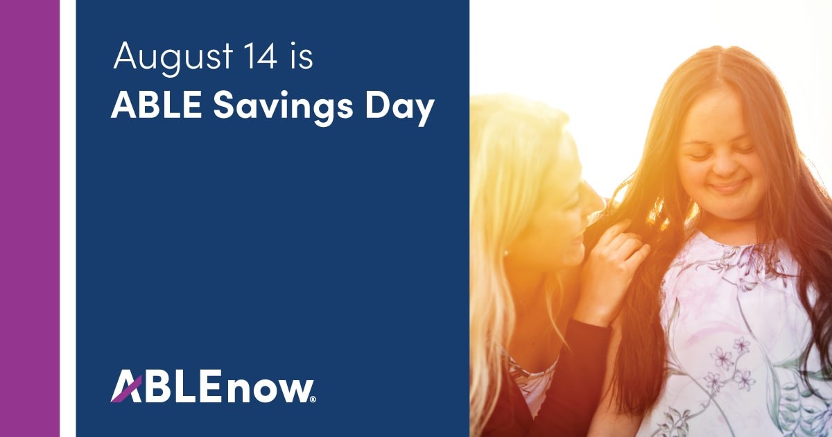 Celebrate National ABLE Savings Day | ABLEnow