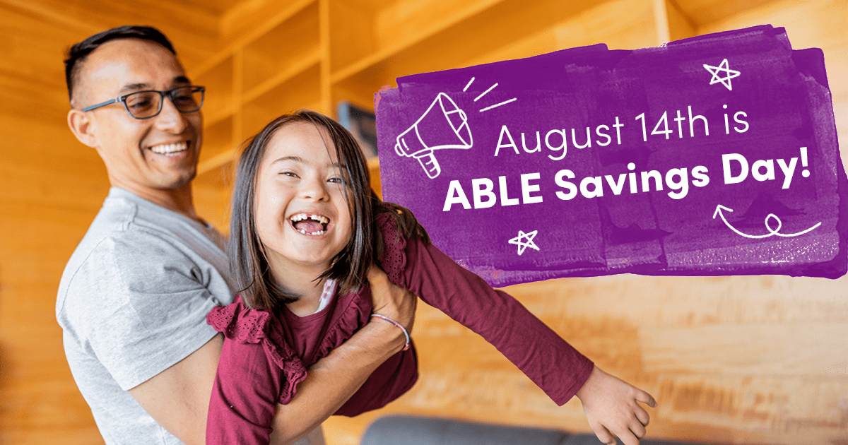 Celebrate National ABLE Savings Day | ABLEnow